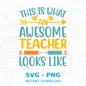 Teacher Svg, This is What an Awesome Teacher Looks Like SVG, Teacher ...