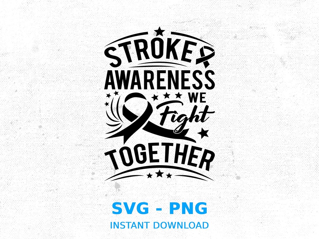 Stroke Awareness We Fight Together SVG, Stroke Awareness SVG, Stroke ...