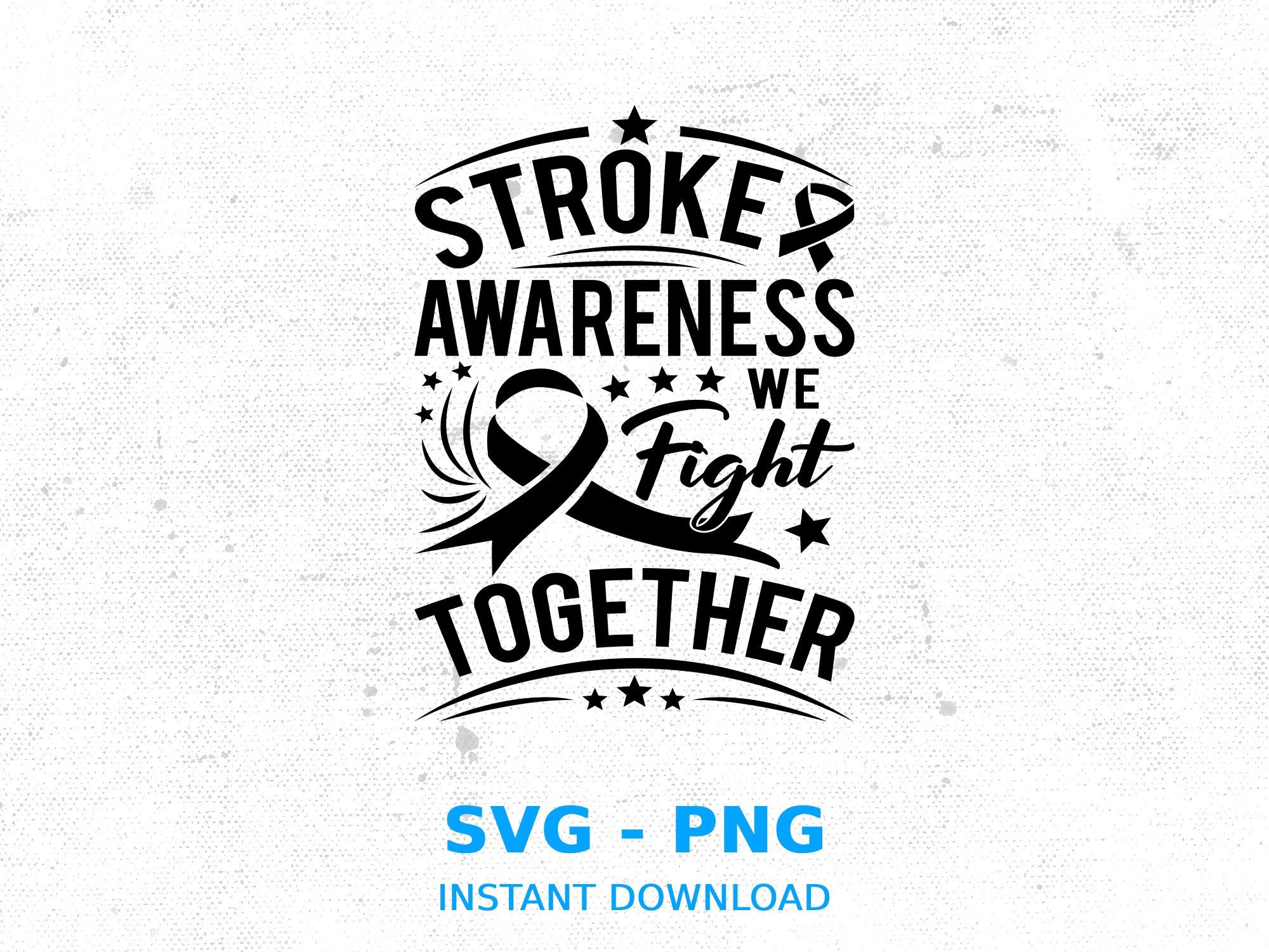 Stroke Awareness We Fight Together SVG, Stroke Awareness SVG, Stroke ...
