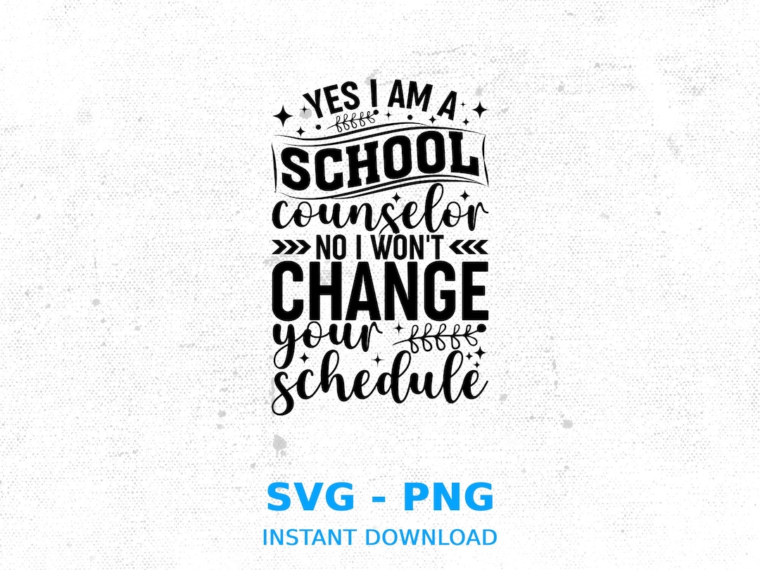 Funny School Counselor SVG: Schedule Quote, Appreciation Gift (digital ...