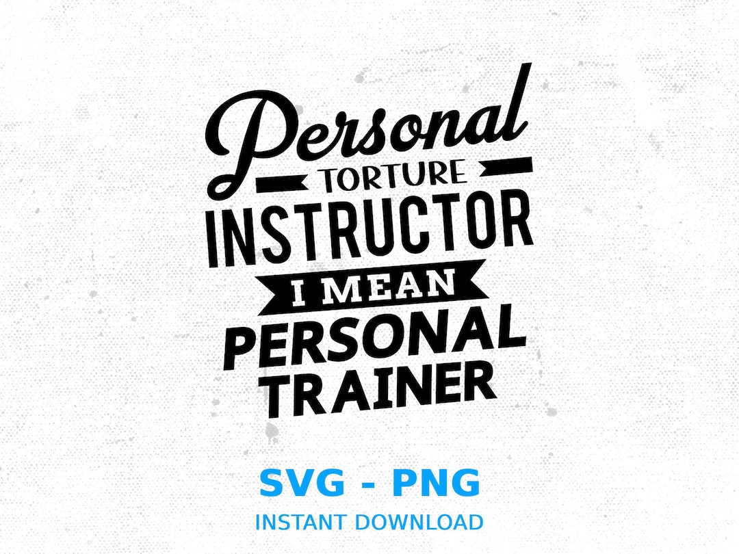 Personal Torture Instructor Mean Personal Trainer Svg, Trainer Svg ...