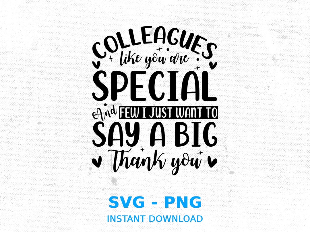 Colleagues Like You Are Special and Few Svg, Coworker Gift SVG ...
