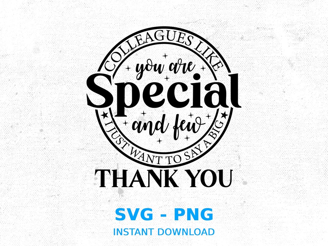 Colleague Friendship Gift SVG: Special & Few Quote (PNG, Cricut) - Etsy
