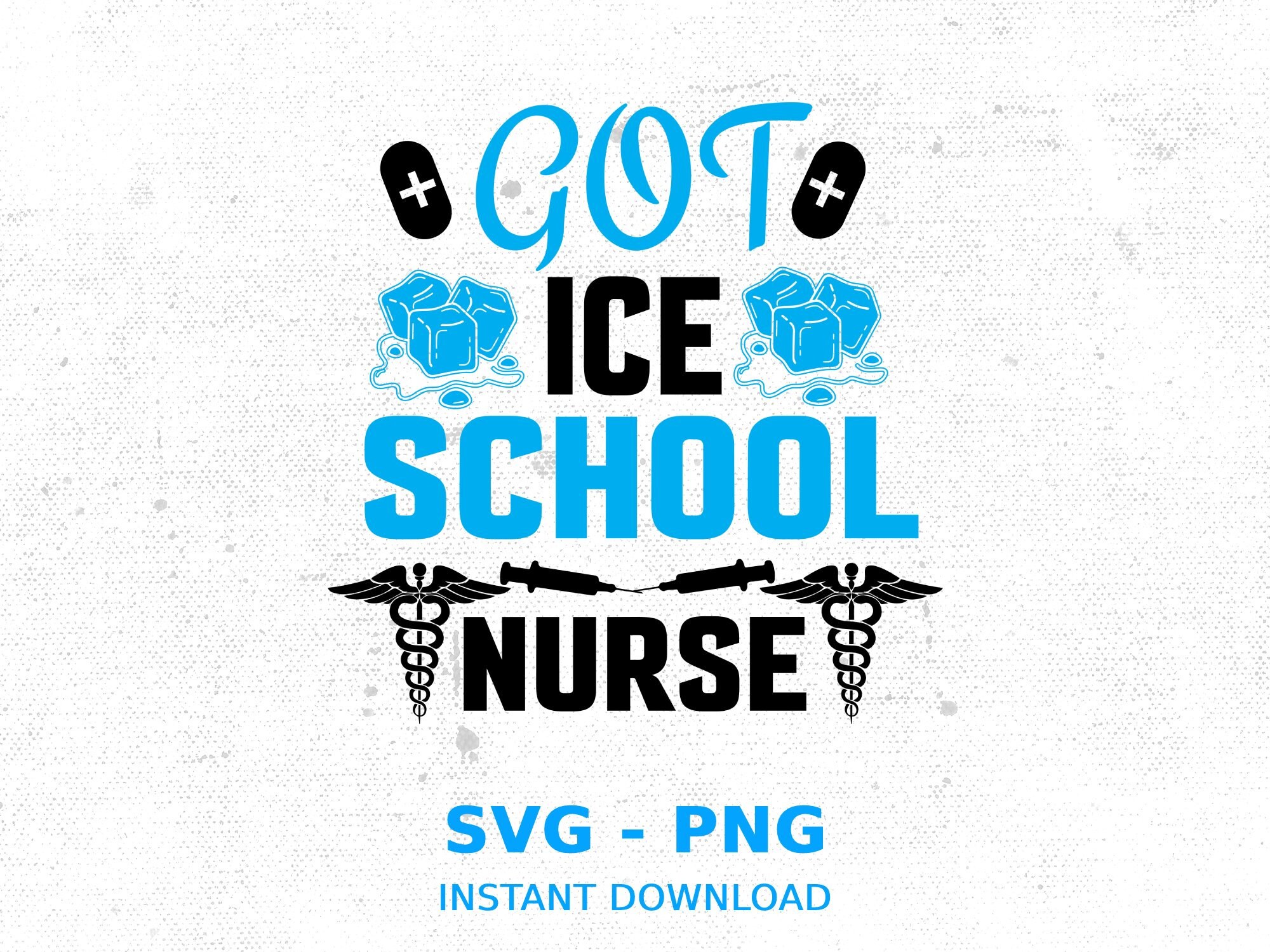 Got Ice School Nurse school Nurse SVG School Nurse Svg - Etsy