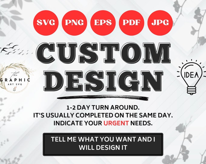 Custom Graphic Design Service, Professional Graphic Design Service, Custom Svg, Custom Svg Files ...