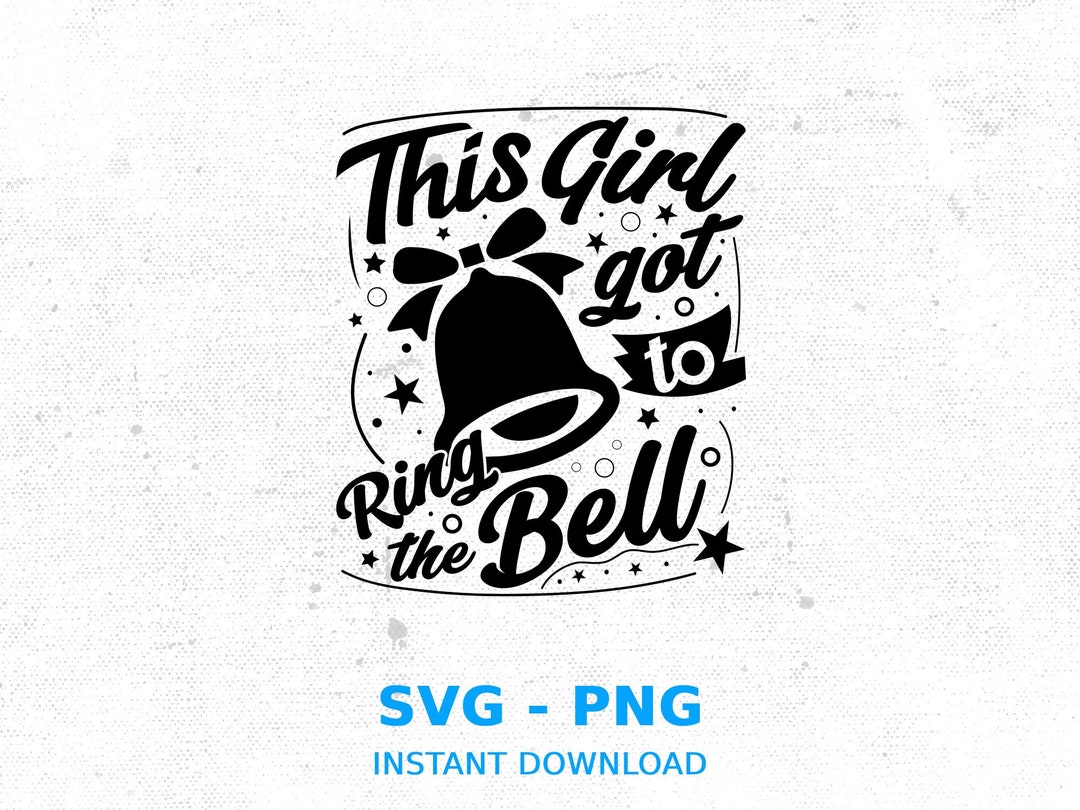 Ring the Bell Cancer Survivor SVG PNG: End of Chemo Warrior (digital ...