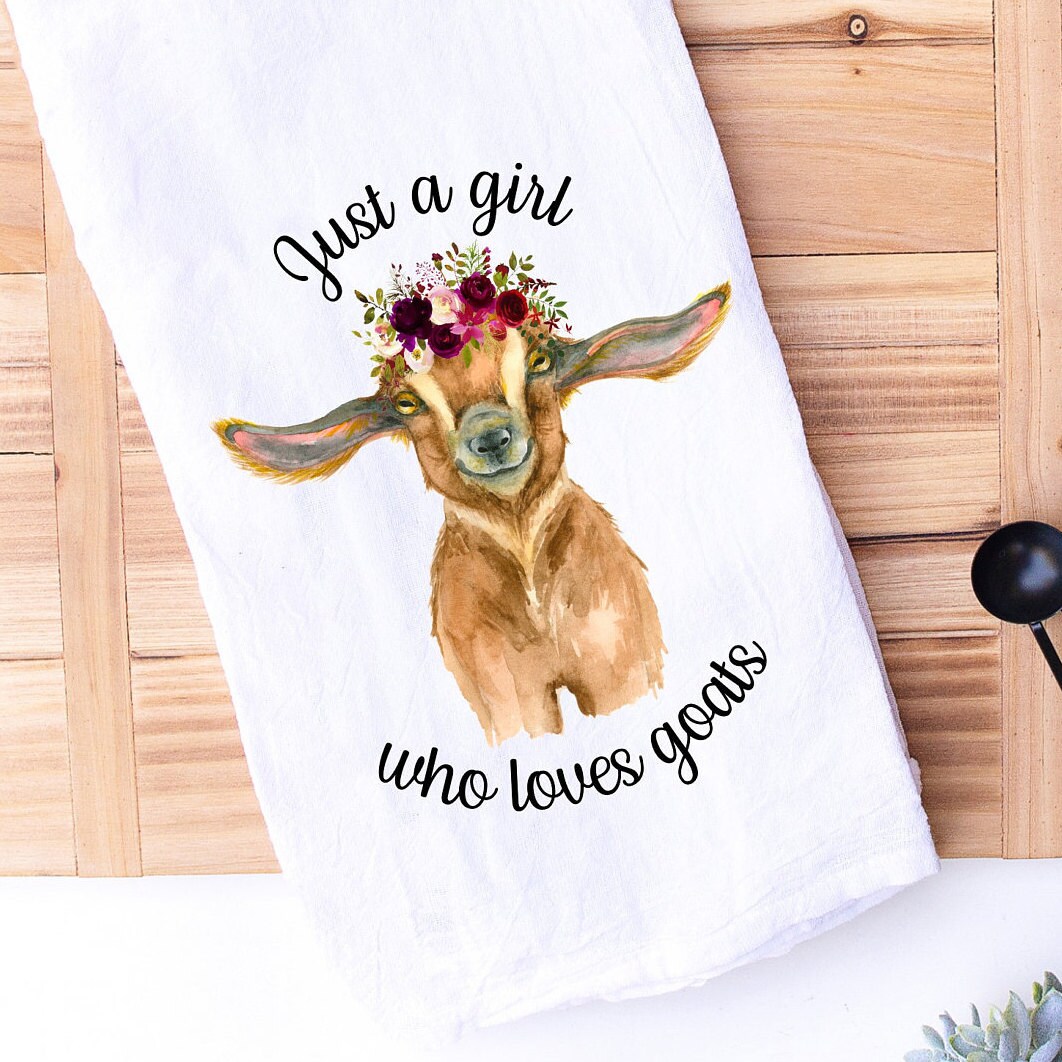 Goat Kitchen Towel, Just a Girl Who Loves Goats, Farmhouse Decor - Etsy