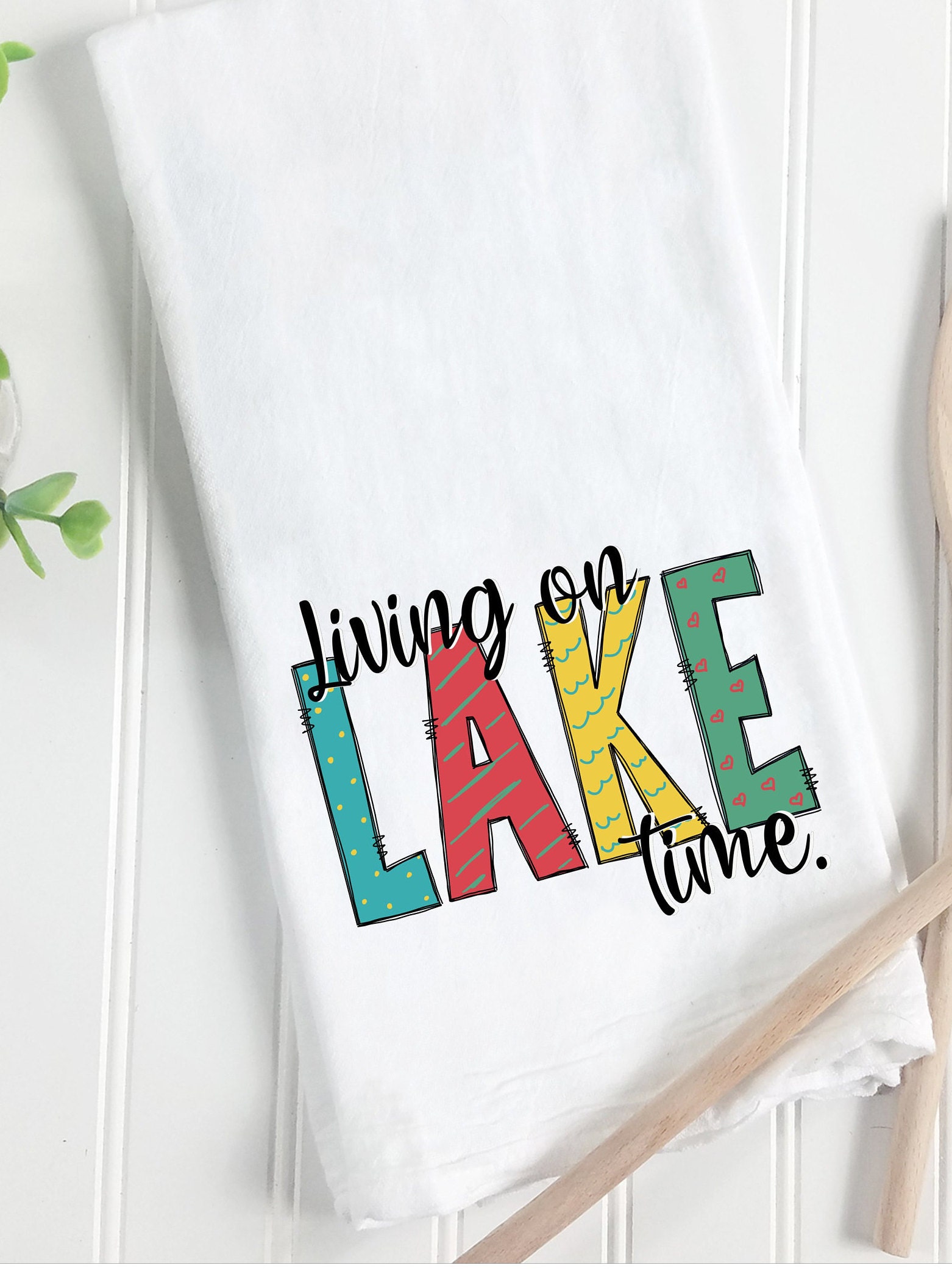 Lake House Tea Towel, 'living on Lake Time' Design - Etsy
