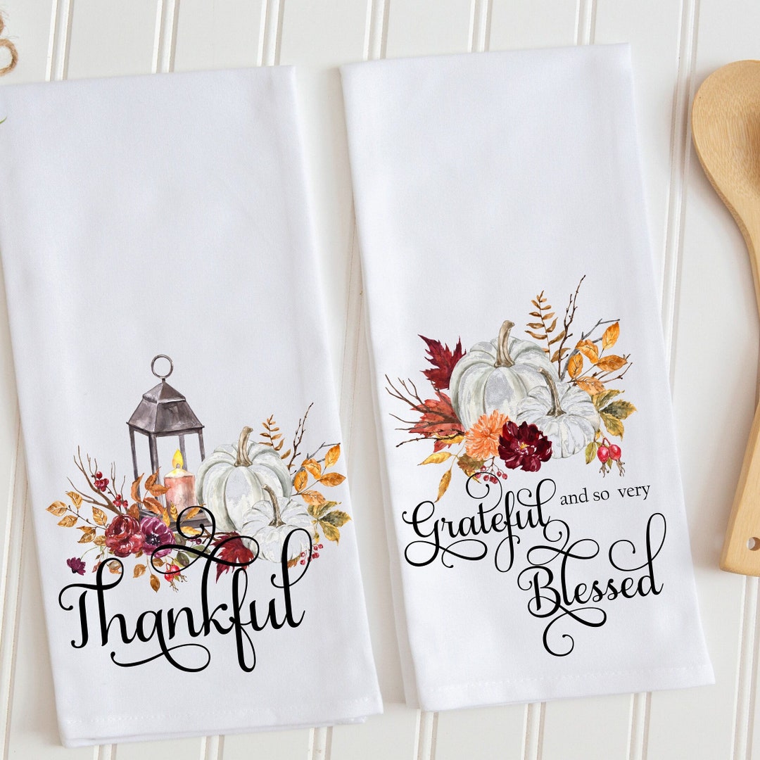 Fall Thanksgiving Tea Towel, Thankful, Grateful, Blessed Towel Set ...