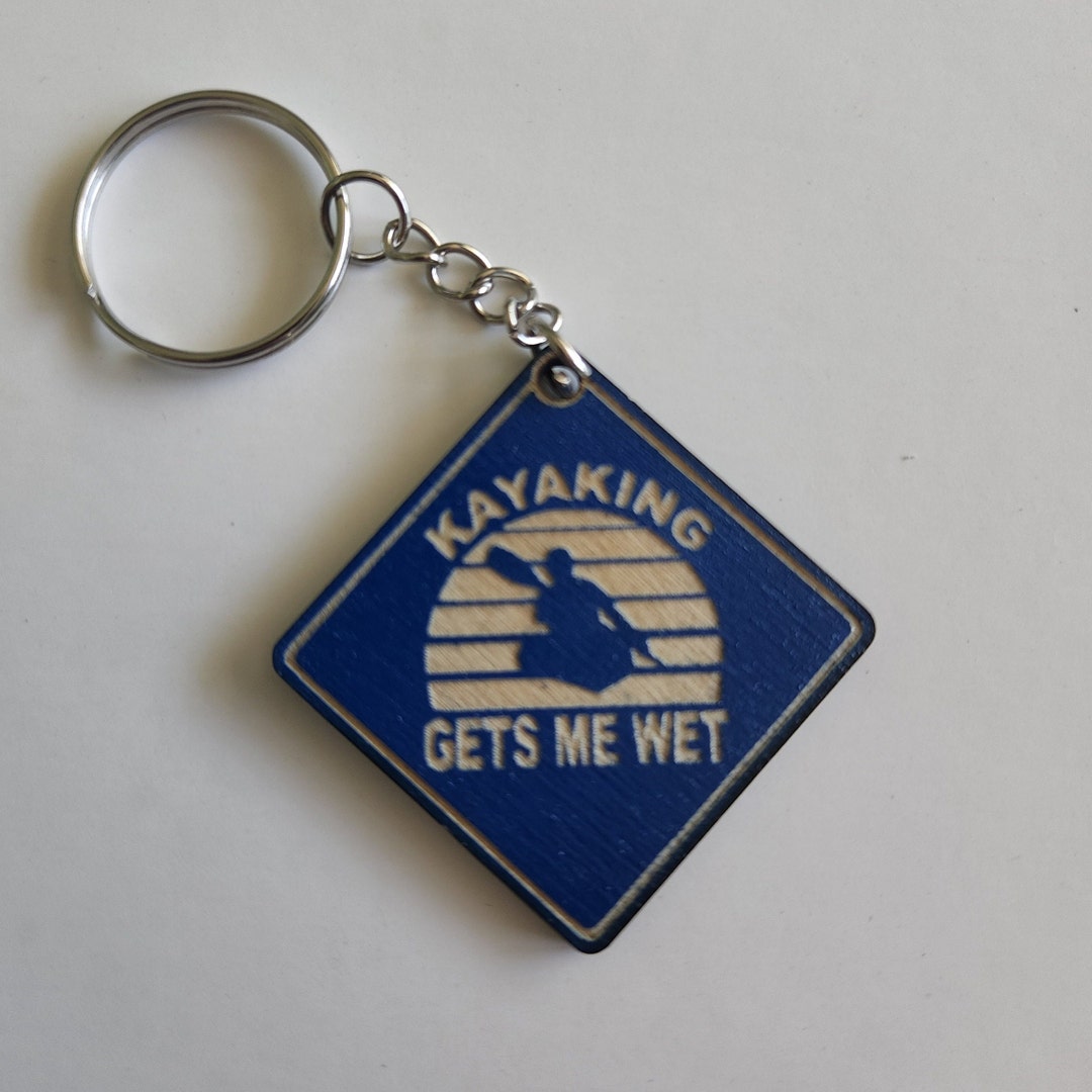 Kayaking Gets Me Wet Keychain - Etsy