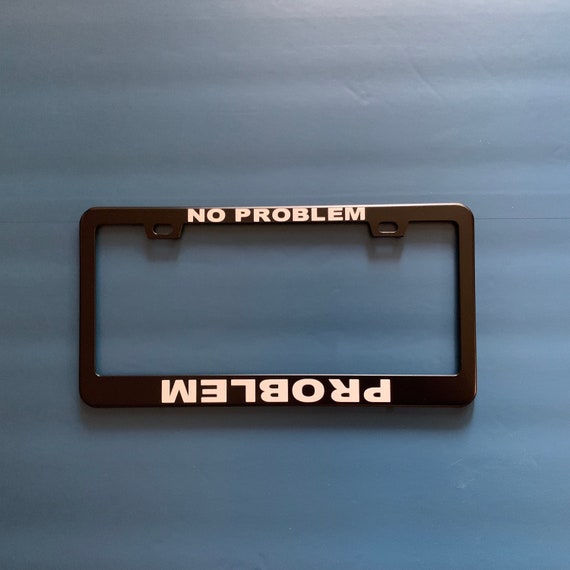 No Problem Problem License Plate Frame 4x4 Offroad Jeep | Etsy