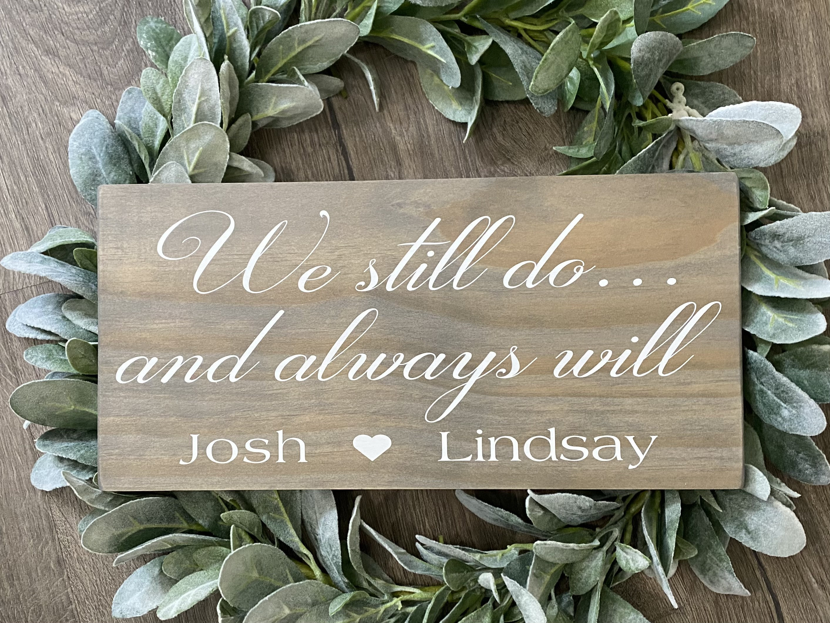 We Still Do and Always Will Sign Vow Renewal Sign - Etsy