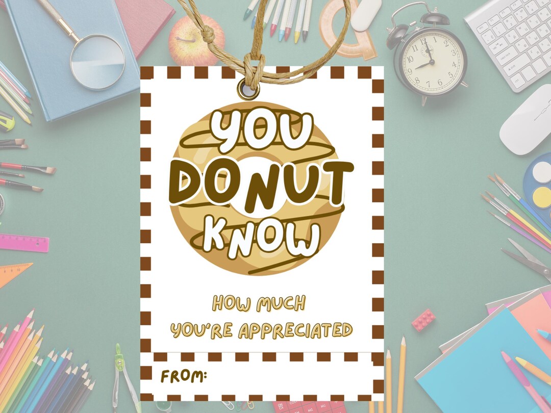 Donut Teacher Appreciation Gift Tag: Printable Thank You, Back to ...
