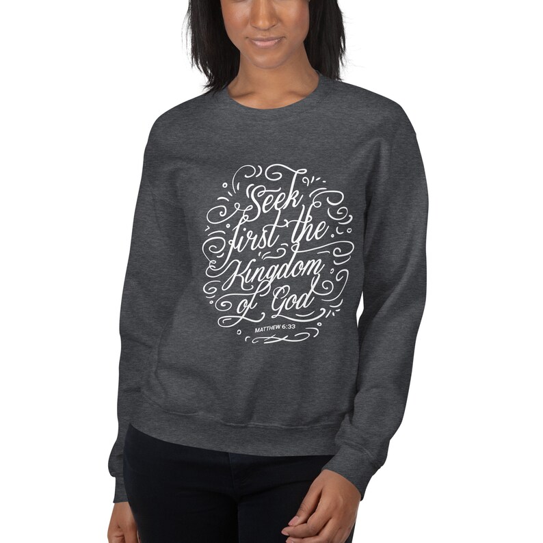 Christian Seek First the Kingdom of God Sweatshirt Religious Womens ...