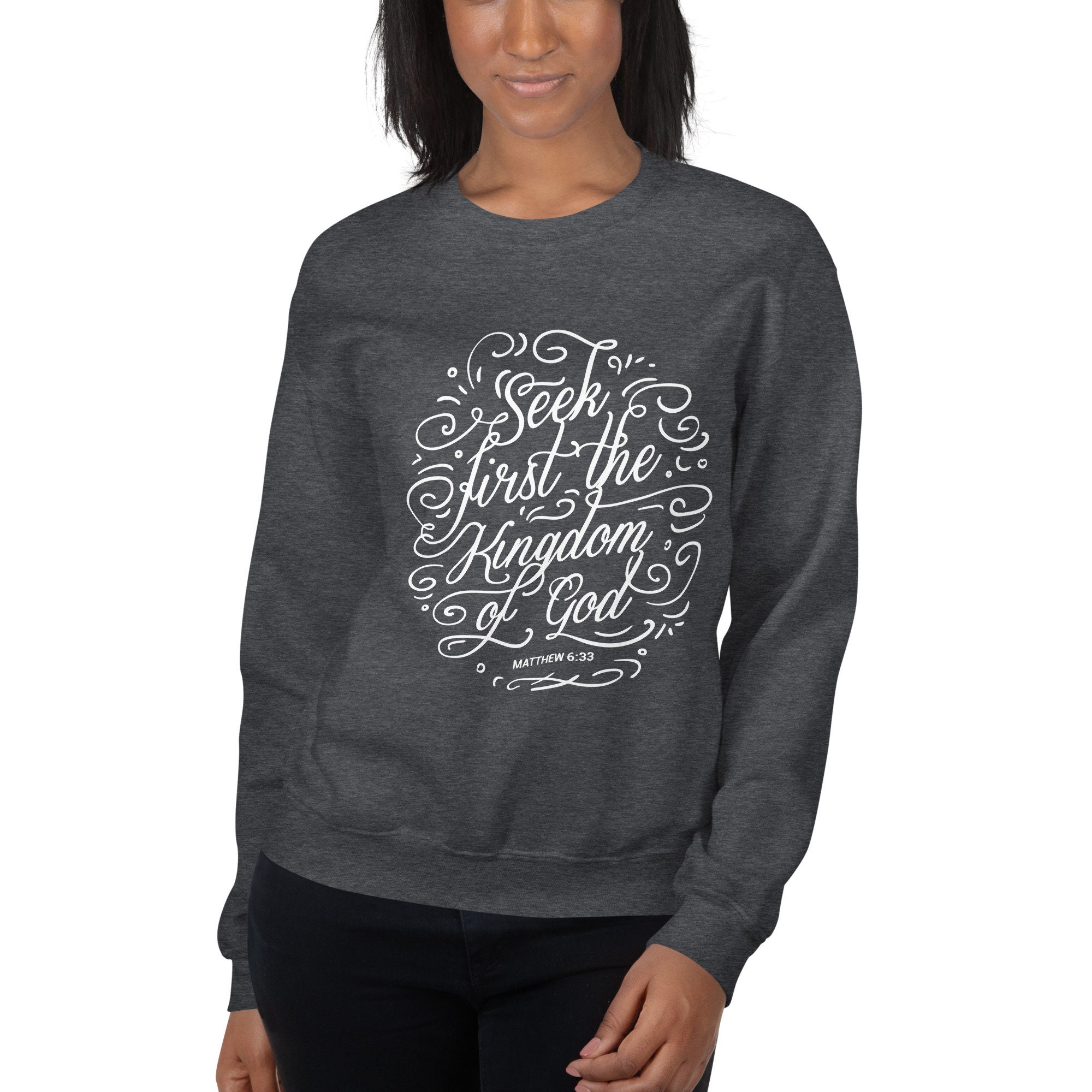 Christian Seek First the Kingdom of God Sweatshirt Religious Womens ...