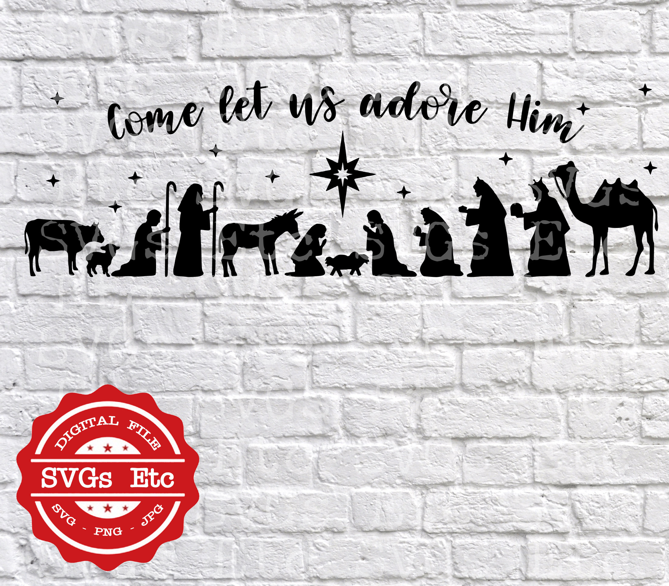 Come Let Us Adore Him - Nativity - Christmas - SVG - PNG - JPG ...