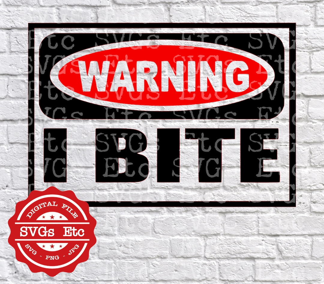 Warning I Bite - Halloween - Kids - Funny - SVG - PNG - JPG - Digital ...