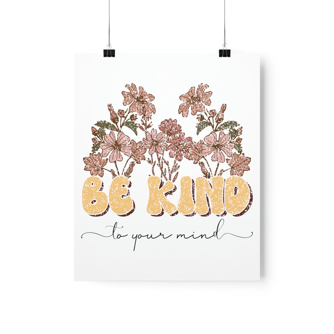 Premium Matte Vertical Poster, Mental Health Awareness Poster, Be Kind ...