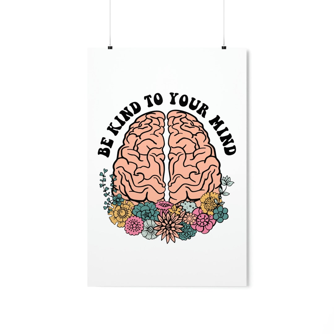 Premium Matte Vertical Poster, Mental Health Awareness Poster, Be Kind ...
