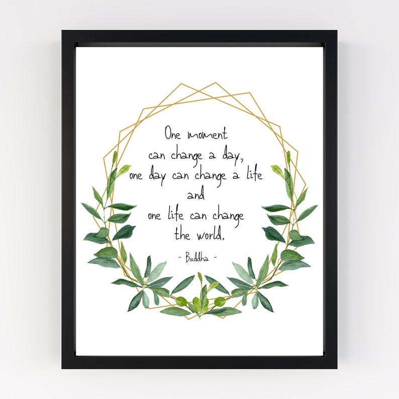 One Moment Can Change a Day....buddha Quote Mindfulness Gift - Etsy One Moment Can Change a Day....buddha Quote Mindfulness Gift - Etsy