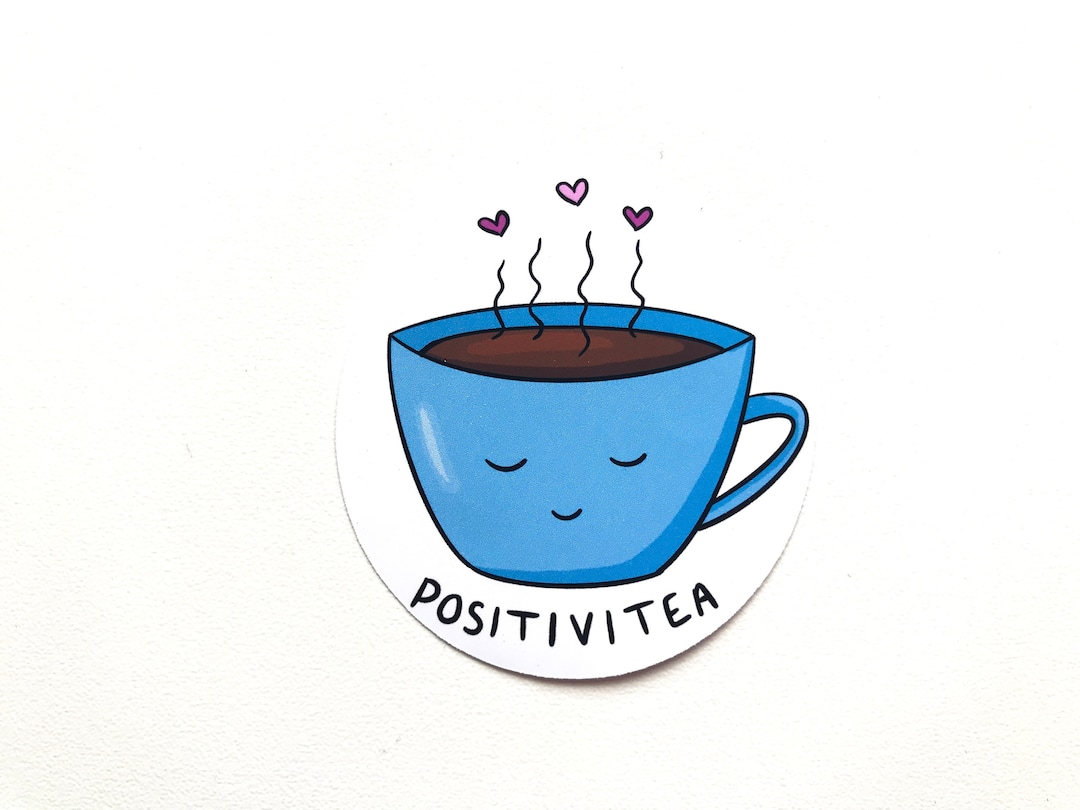 Positivitea Vinyl Sticker Mental Health Awareness Illustration Positive ...