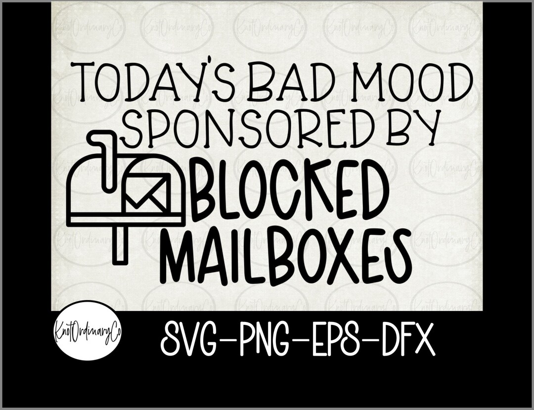 Bad Mood Blocked Mailbox SVG Png Eps Dxf *digital Download* - Etsy