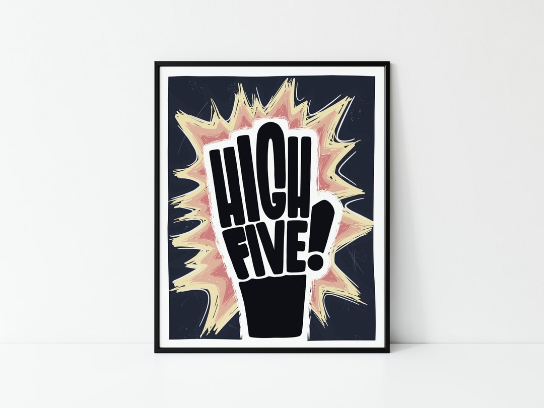 HIGH FIVE Positive Vibes Poster Print Hand Drawn Color Digital Download ...