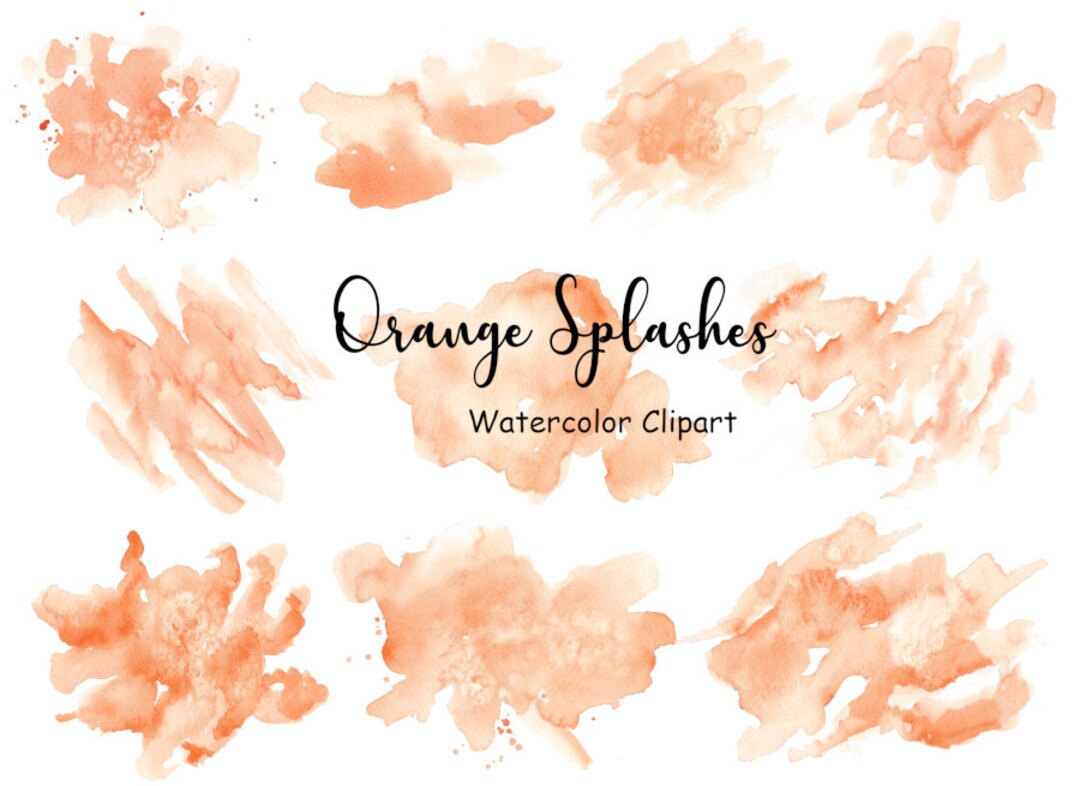 Orange Watercolor Splashes and Splotches Clipart, 10 Watercolor Splat ...