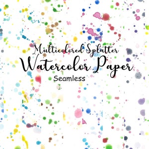 Watercolor Splatter Digital Paper, Seamless Background Texture, Hand ...