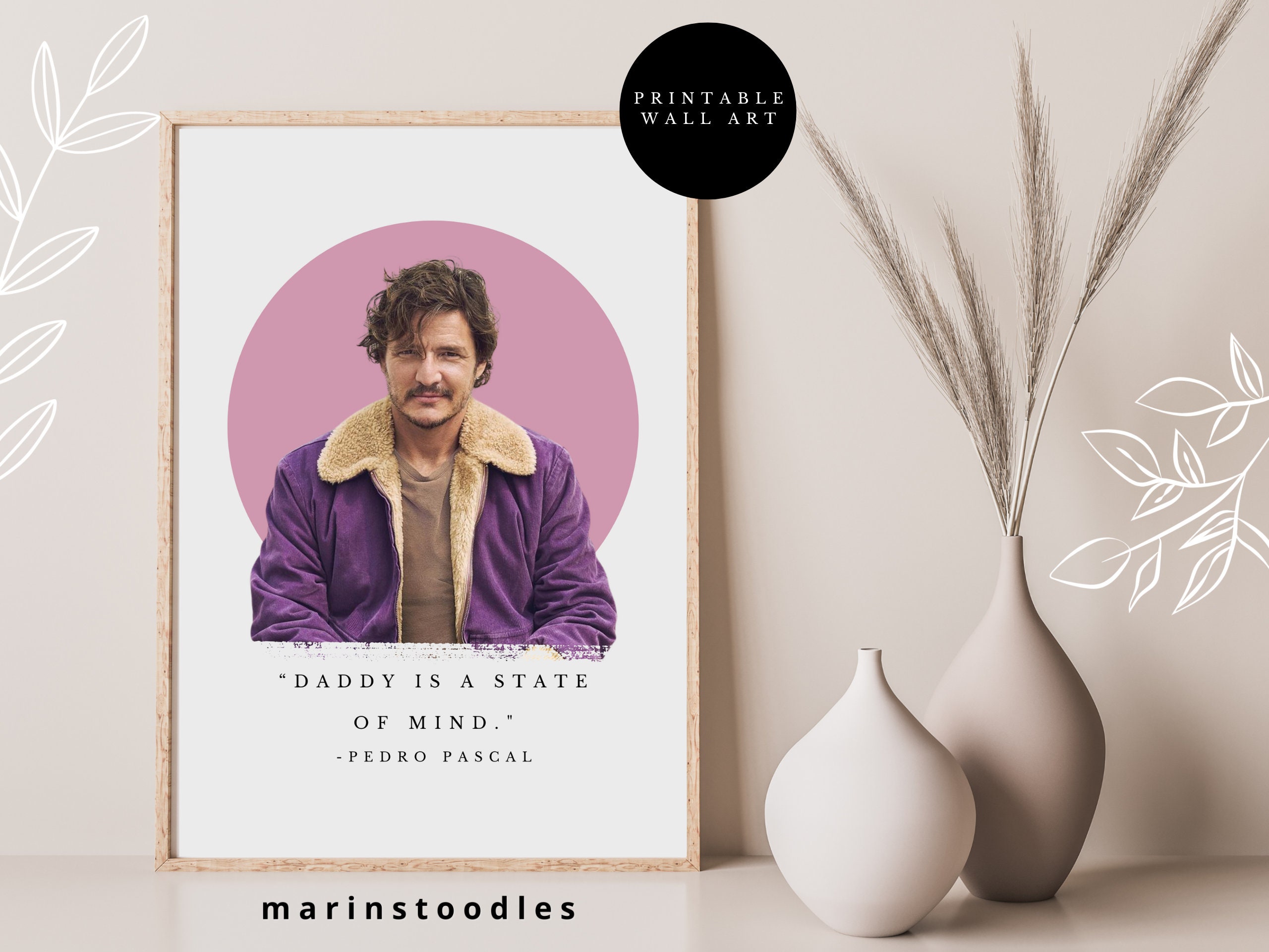 Pedro Pascal Quote Poster - "Daddy Is A State Of Mind" - Pedro Pascal Art