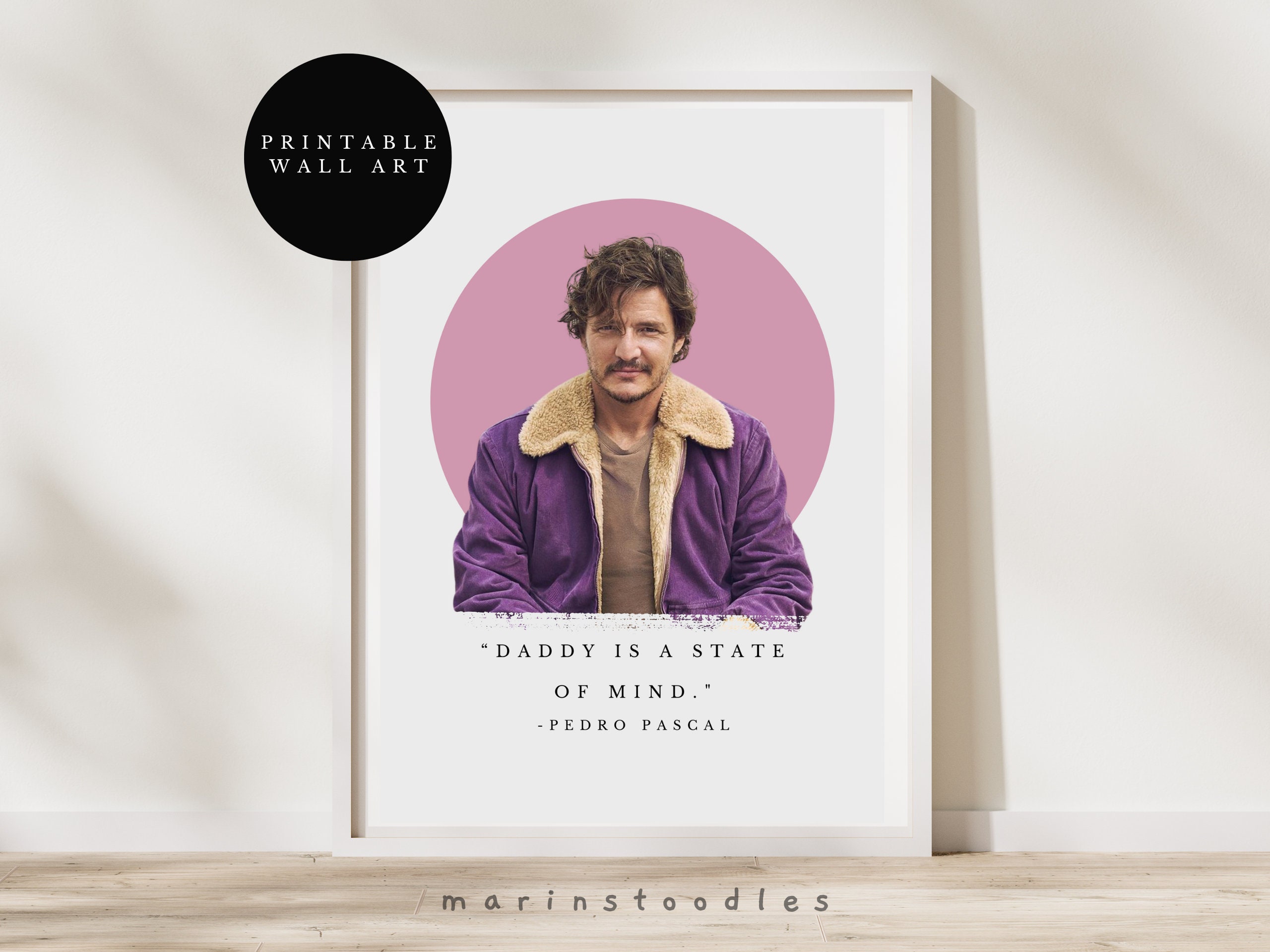 Pedro Pascal Quote Poster - "Daddy Is A State Of Mind" - Pedro Pascal Art