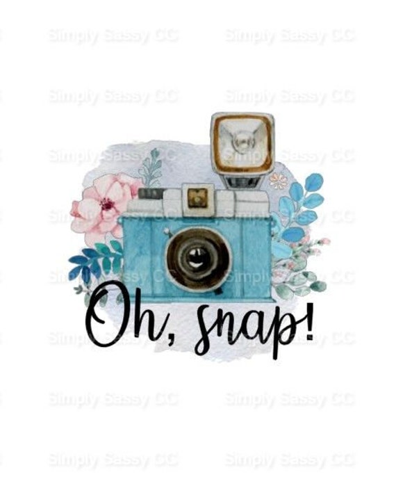 Oh Snap Camera PNG DIGITAL DOWNLOAD for Sublimation | Etsy