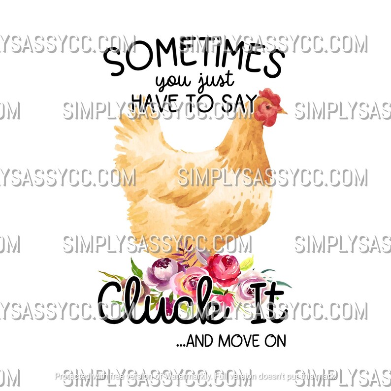 Sometimes You Just Have to Say Cluck It Chicken PNG DIGITAL - Etsy