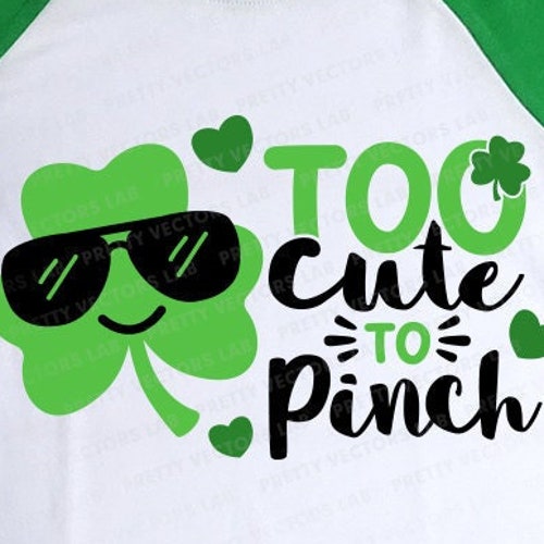 Too Cute to Pinch Svg St. Patrick's Day Svg Cute Clover - Etsy