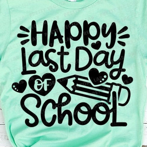 Happy Last Day of School SVG End of School Svg Summer Break - Etsy