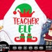 Santa Loves Teachers SVG, Teachers SVG, Teacher Life SVG, Christmas Svg ...