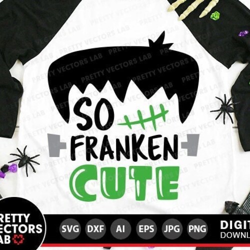 So Franken Cute Svg Boy Halloween Svg Funny Quote Svg Dxf - Etsy