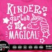 Kindergarten is Magical Svg, Back to School Svg, Girls Shirt Svg Dxf ...