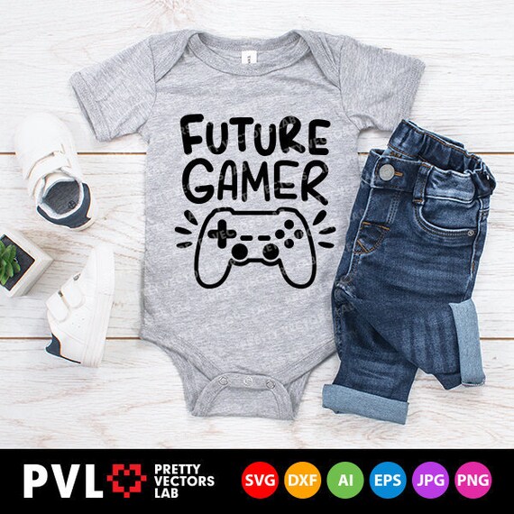 Future Gamer Svg Baby Svg Newborn Baby Cut Files Kids | Etsy