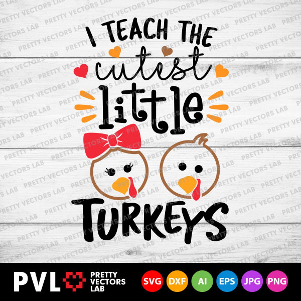 I Teach the Cutest Little Turkeys Svg Thanksgiving Svg Dxf | Etsy
