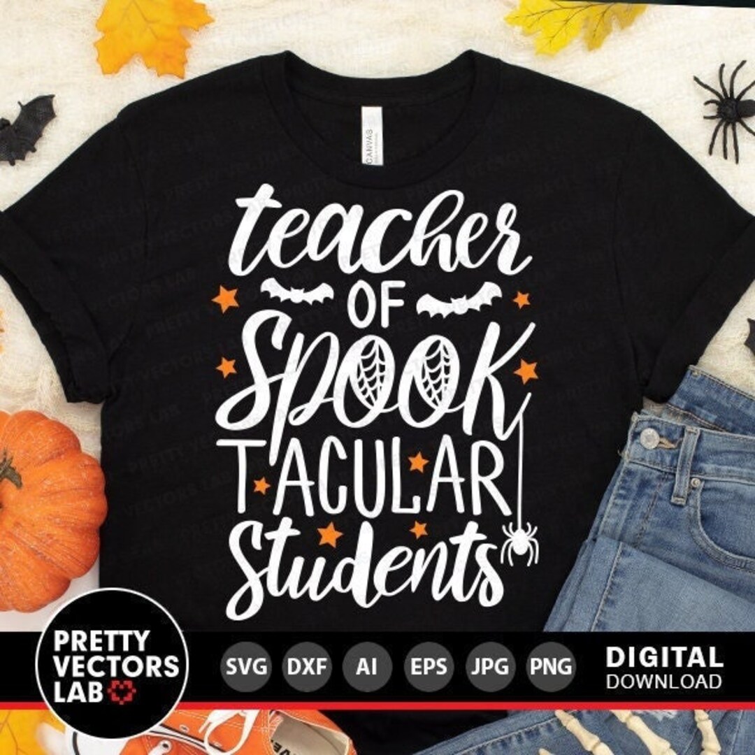 Teacher Halloween Svg Teacher of Spooktacular Students Svg - Etsy