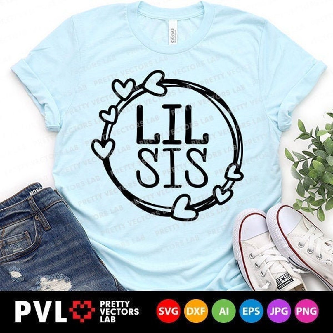 Lil Sis Svg Little Sister Svg Sister Quote Cut Files | Etsy
