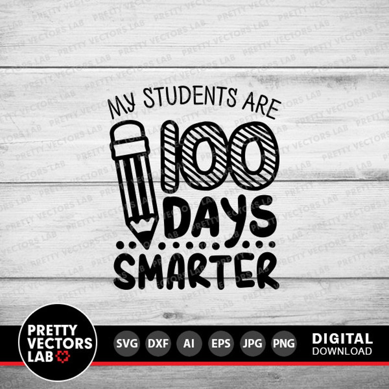 My Students Are 100 Days Smarter Svg, Teacher Svg, 100th Day of School ...
