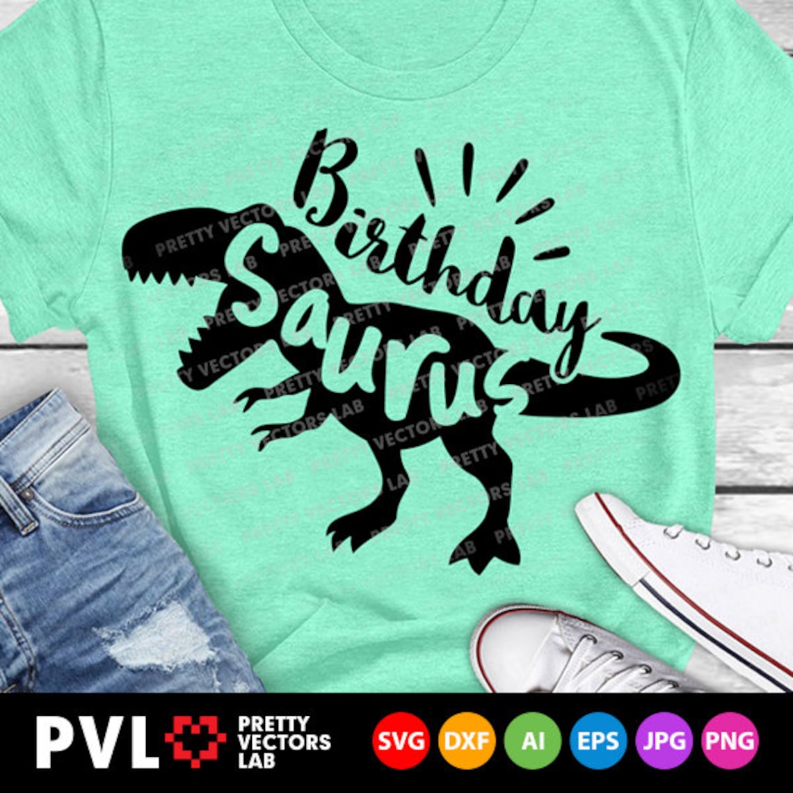 Birthday Saurus Svg Dinosaur Birthday Svg T-rex Birthday Cut | Etsy
