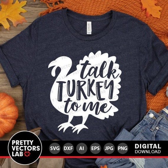 Talk Turkey to Me Svg Thanksgiving Svg Dxf Eps Png Turkey - Etsy