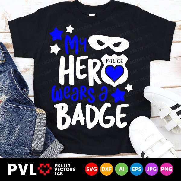 My Hero Wears A Badge Svg, Daddy Svg, Father's Day Cut Files, Dad Svg ...