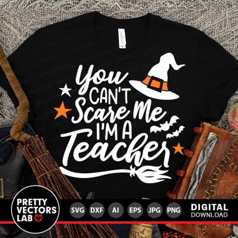 Teacher Halloween Svg School Cut Files You Can't Scare - Etsy