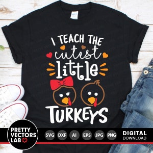 I Teach the Cutest Little Turkeys Svg, Thanksgiving Svg Dxf Eps Png ...