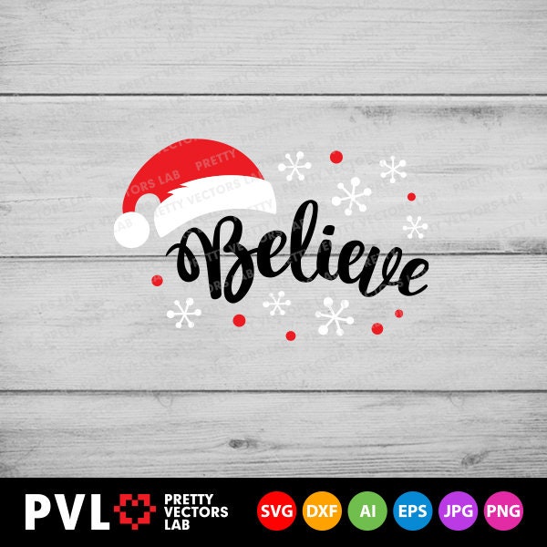 Christmas Svg Believe Svg Santa Hat Svg Dxf Eps Png - Etsy