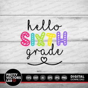 Hello Sixth Grade Svg, Back to School Svg, 6th Grade Svg, Teacher Svg ...